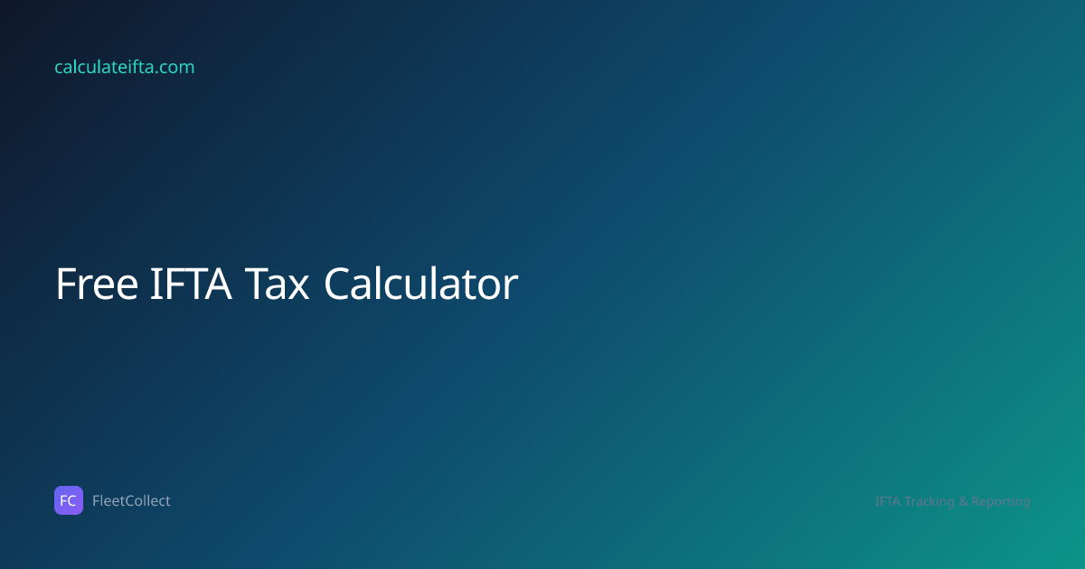 Free IFTA Calculator | Calculate Fuel Tax by State